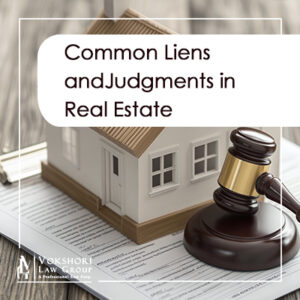 Common Liens and Judgments in Real Estate