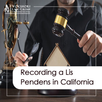 Recording a Lis Pendens in California - Vokshori Law Group